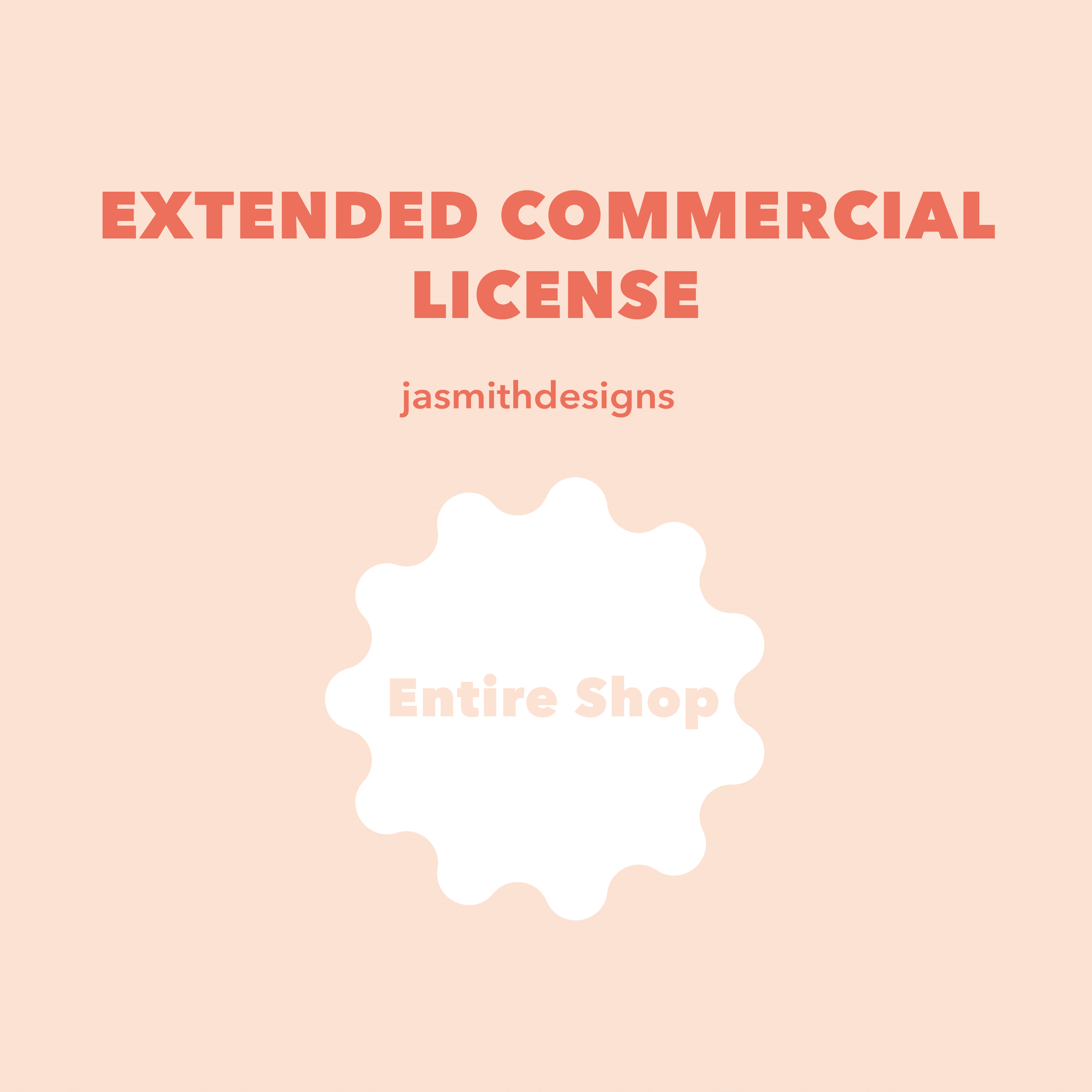 Extended Commercial License | Digital Download – jasmithdesigns