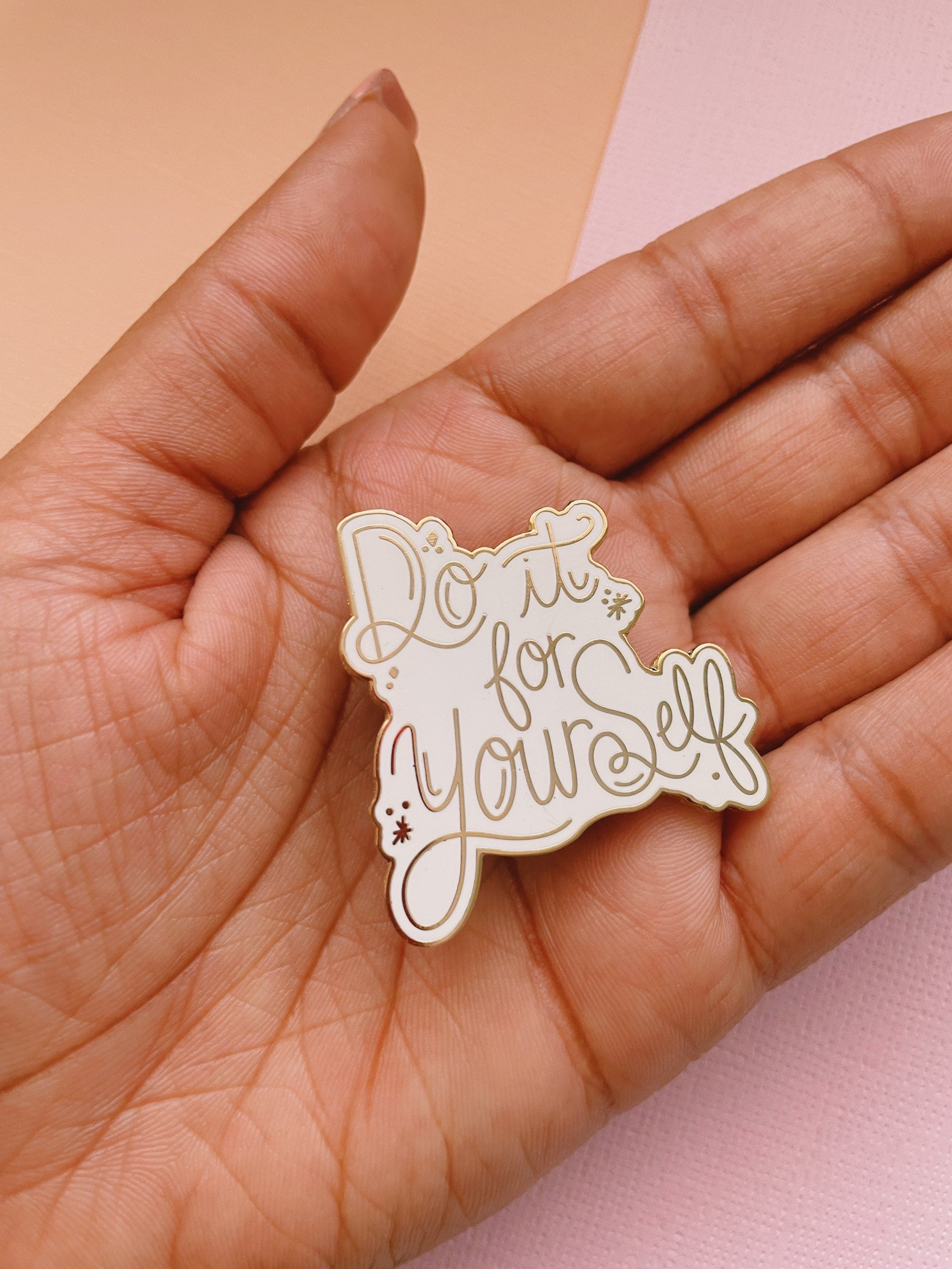 Do it for Yourself Gold Enamel Pin – jasmithdesigns